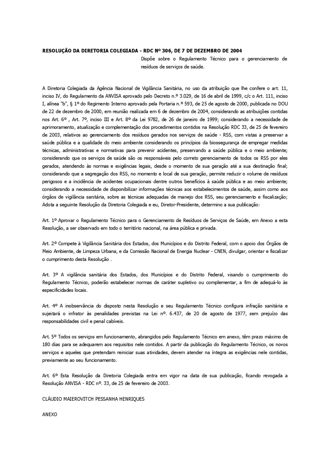 Resolução Rdc 306 2004 Da Anvisa Determina Sobre O Gerenciamento De