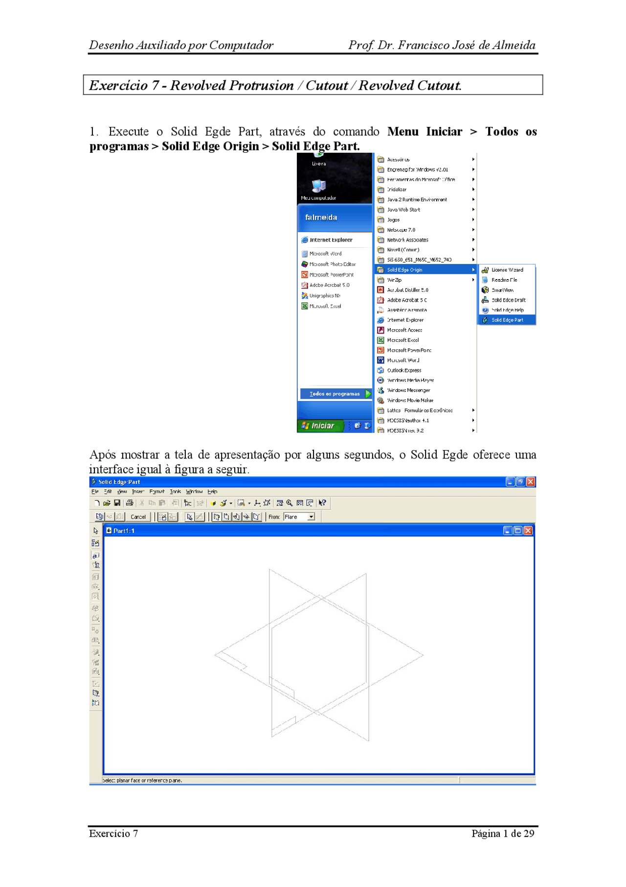Exercício 7 - Revolved Protrusion / Cutout / Revolved Cutout 1. Exe ...