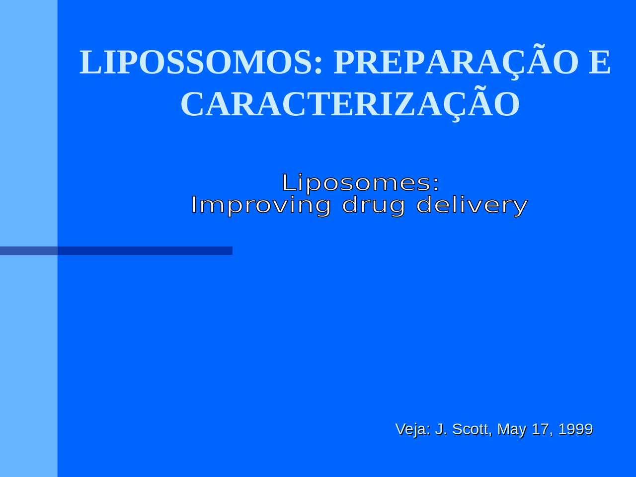 Lipossomas: Preparação e Caracterização - Slide de lipossomas e suas ...