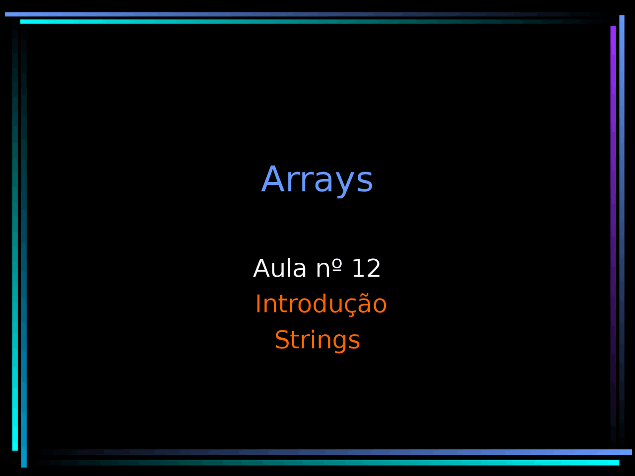Aula-12 - Arrays (1) - Aula de Linguagem de Programação 1/C++ da ...