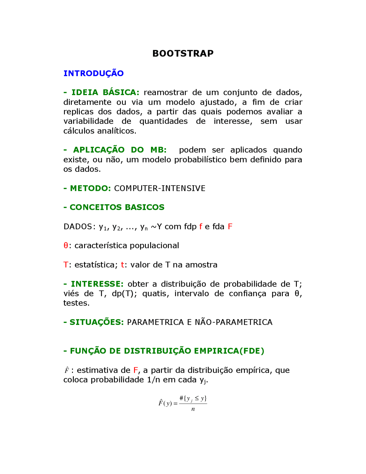 Método Bootstrap Ideia Método Aplicações Algoritmo Replicas