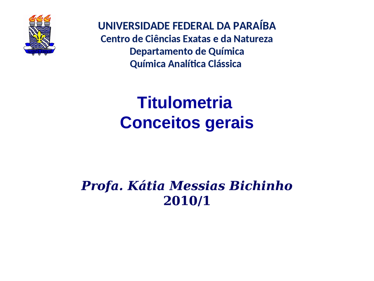 Titulometria - 1.Titulometria 2.Titulometria volumétrica 3. Reações ...