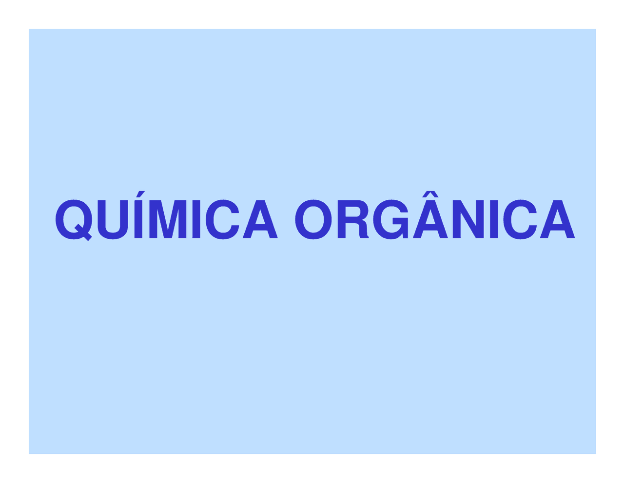 Introdução A Química Orgânica Introdução A Química Orgânica Docsity
