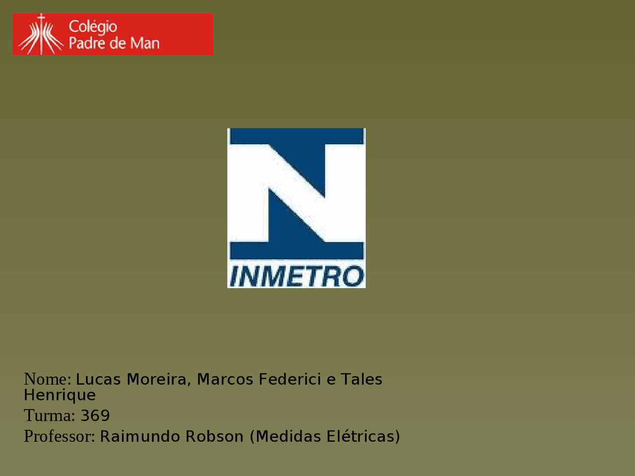 [Medidas Elétricas] Inmetro - Slide sobre o Inmetro e suas normas | Docsity