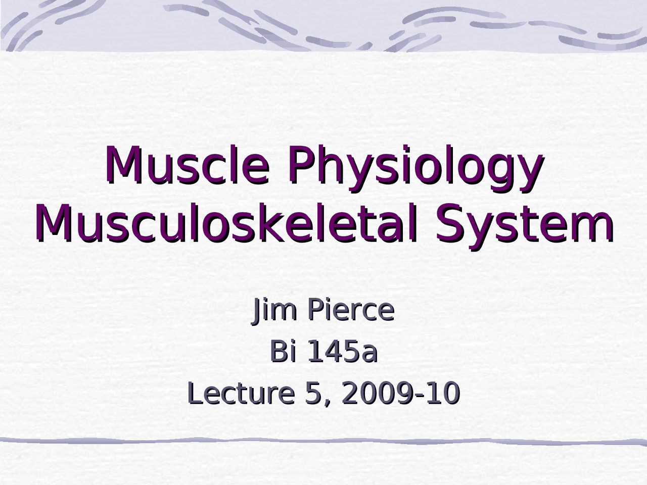 Lecture05 - muscle - physiology - muscle-physiology - Docsity
