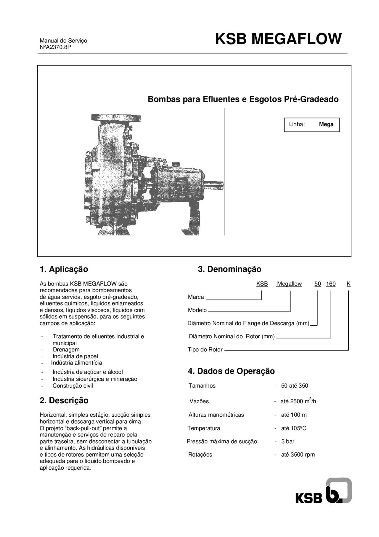 Bomba centrifuga megaflow - BOMBAS CENTRIFUGA KSB MODELO MEGAFLOW . MANUAIS TECNICOS | Docsity