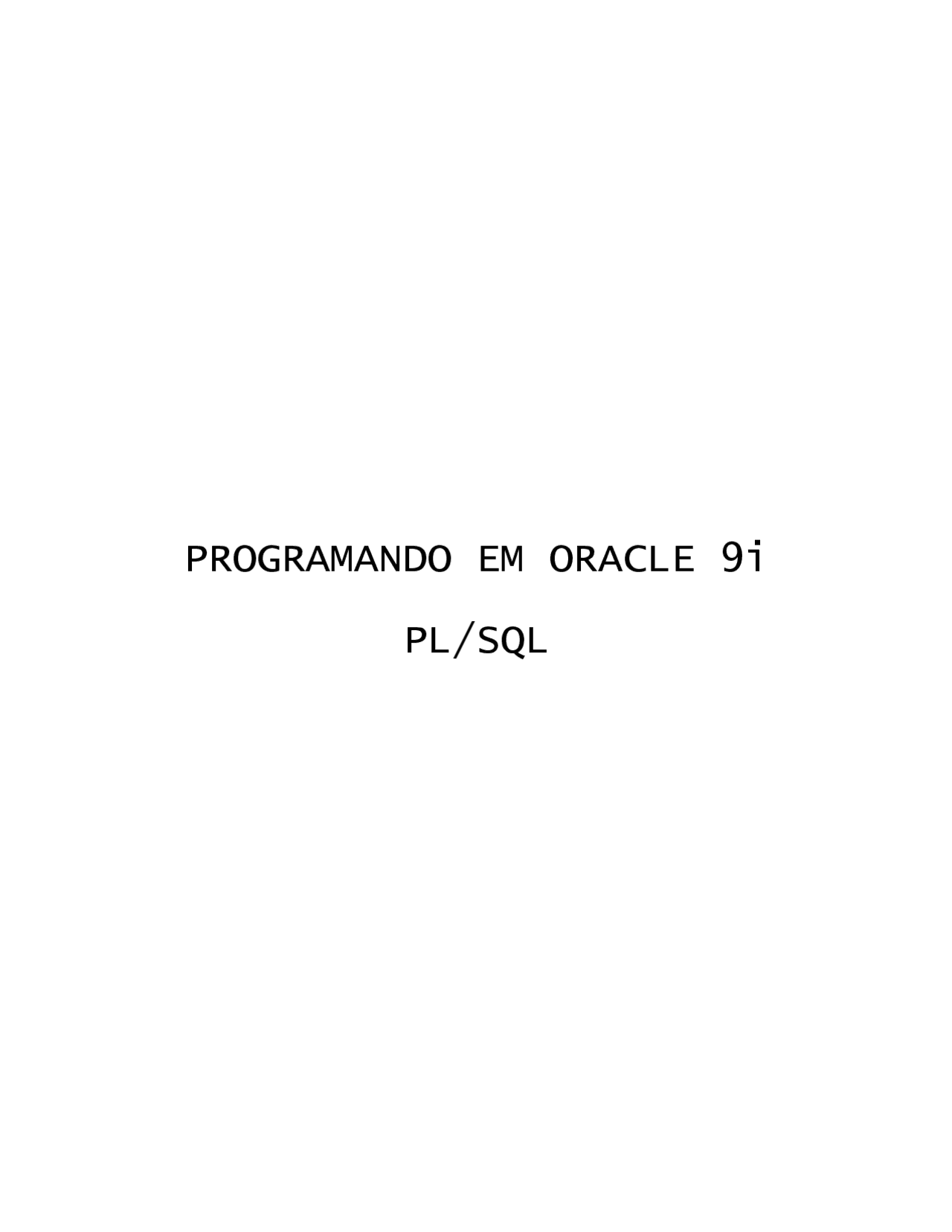 Apostila Oracle Plsql9i Programando Em Oracle 9i Plsql9i Docsity