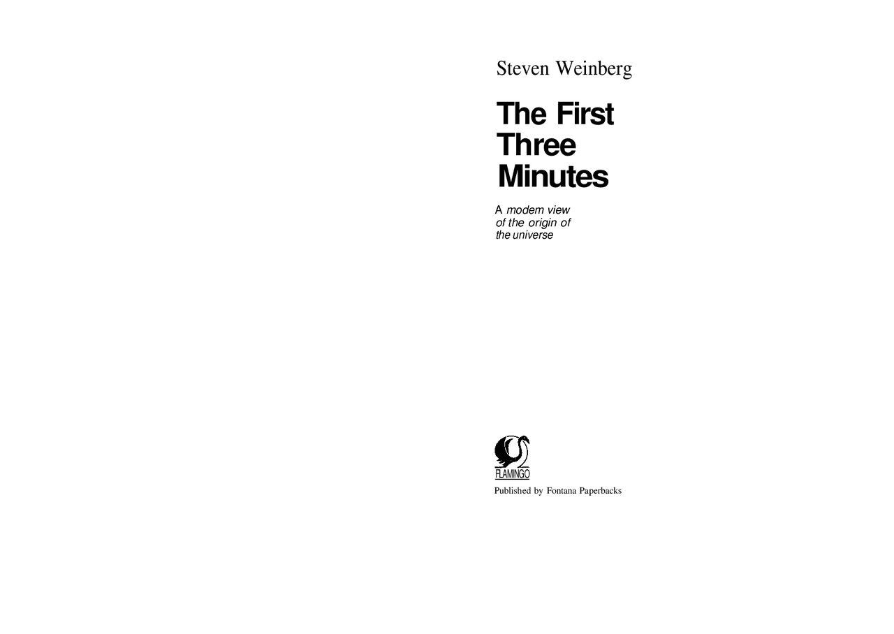 Steven Weinberg - The First Three Minutes [a modern view of the origin ...