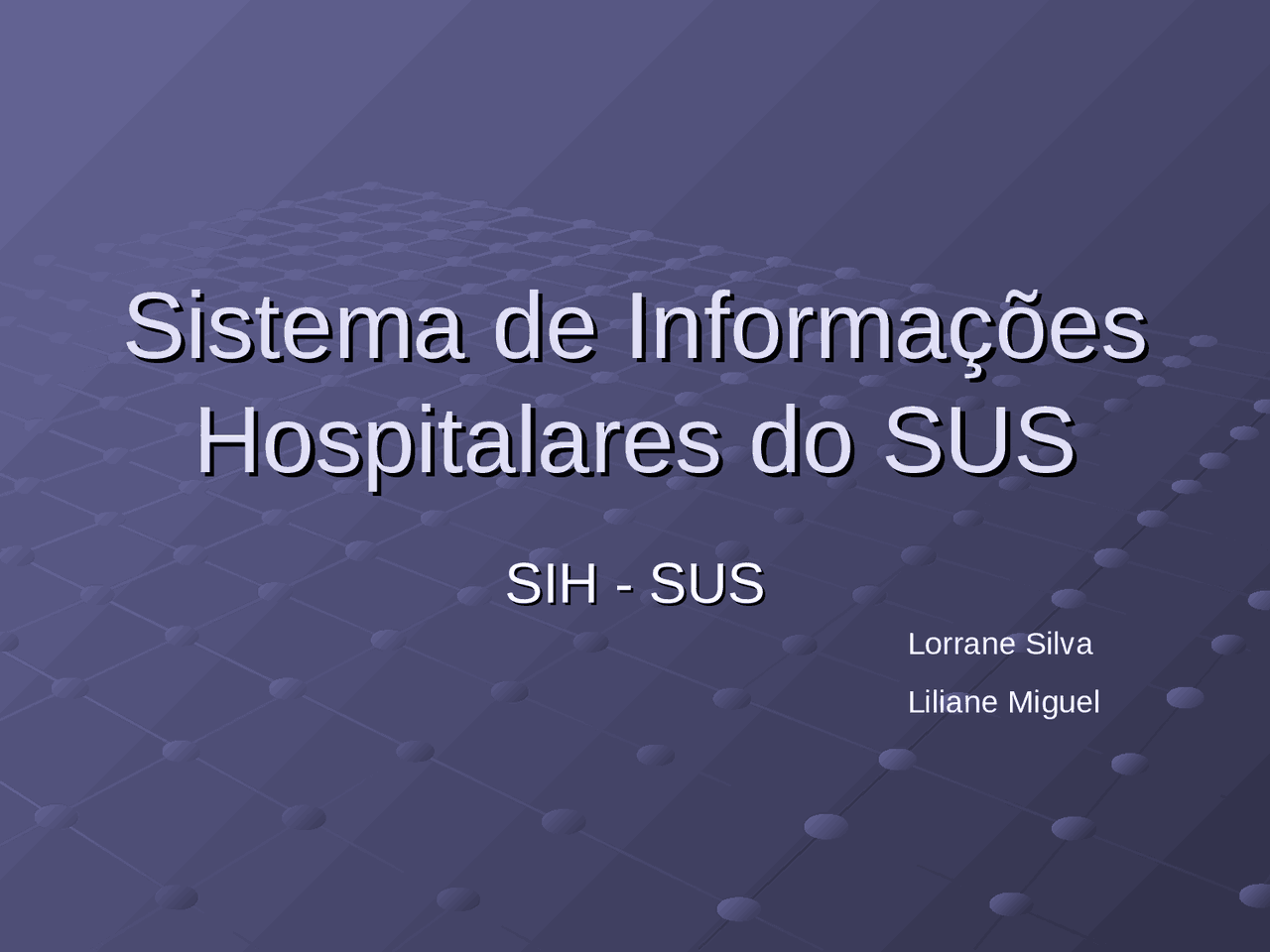 Sistema de Informações Hospitalares do SUS - Sistema de Informações ...