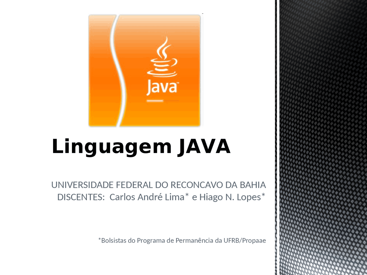 Linguagem JAVA - Seminário apresentado acerca da linguagem Java, como ...