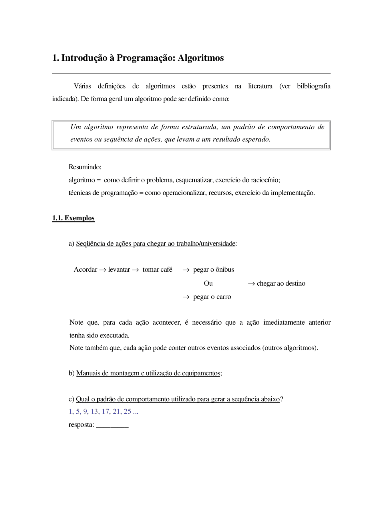 Introdução à Programação - Aborda desde os conceitos báscos até alguns ...