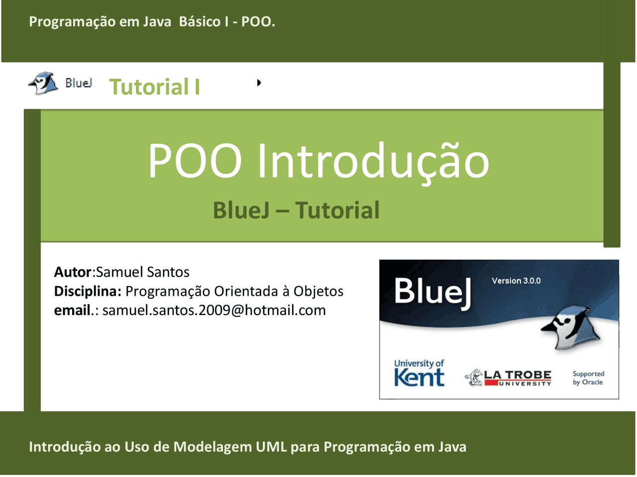 POO Introdução - Introdução a POO com BlueJ e uso de modelagem UML ...