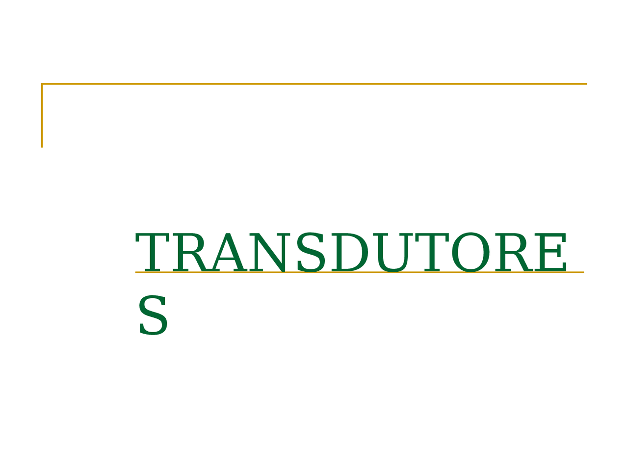 Transdutores - TIPOS DE TRANSDUTORES - Docsity