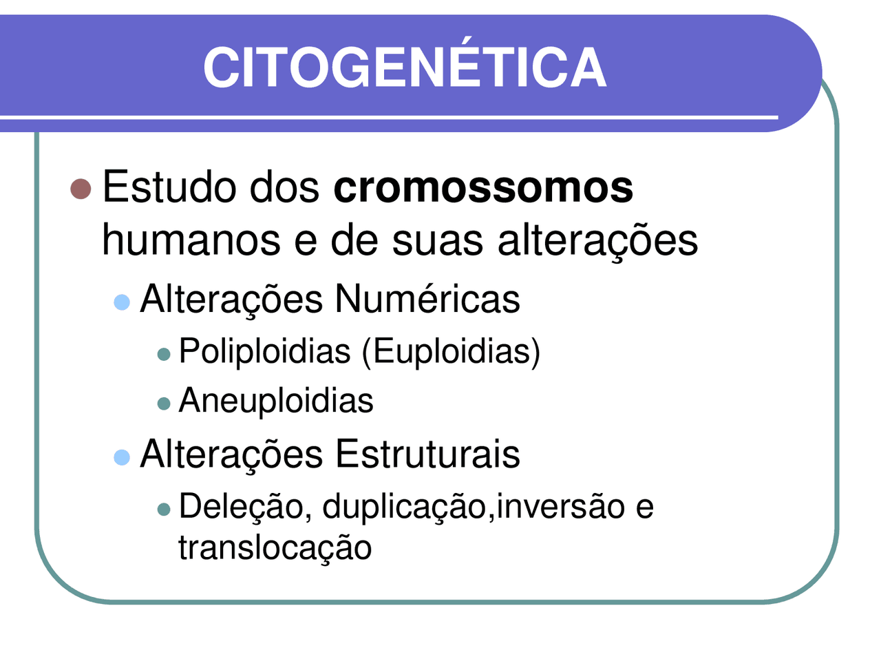 A citogenética e o estudo dos cromossomos - Biologia - Biologia - Docsity