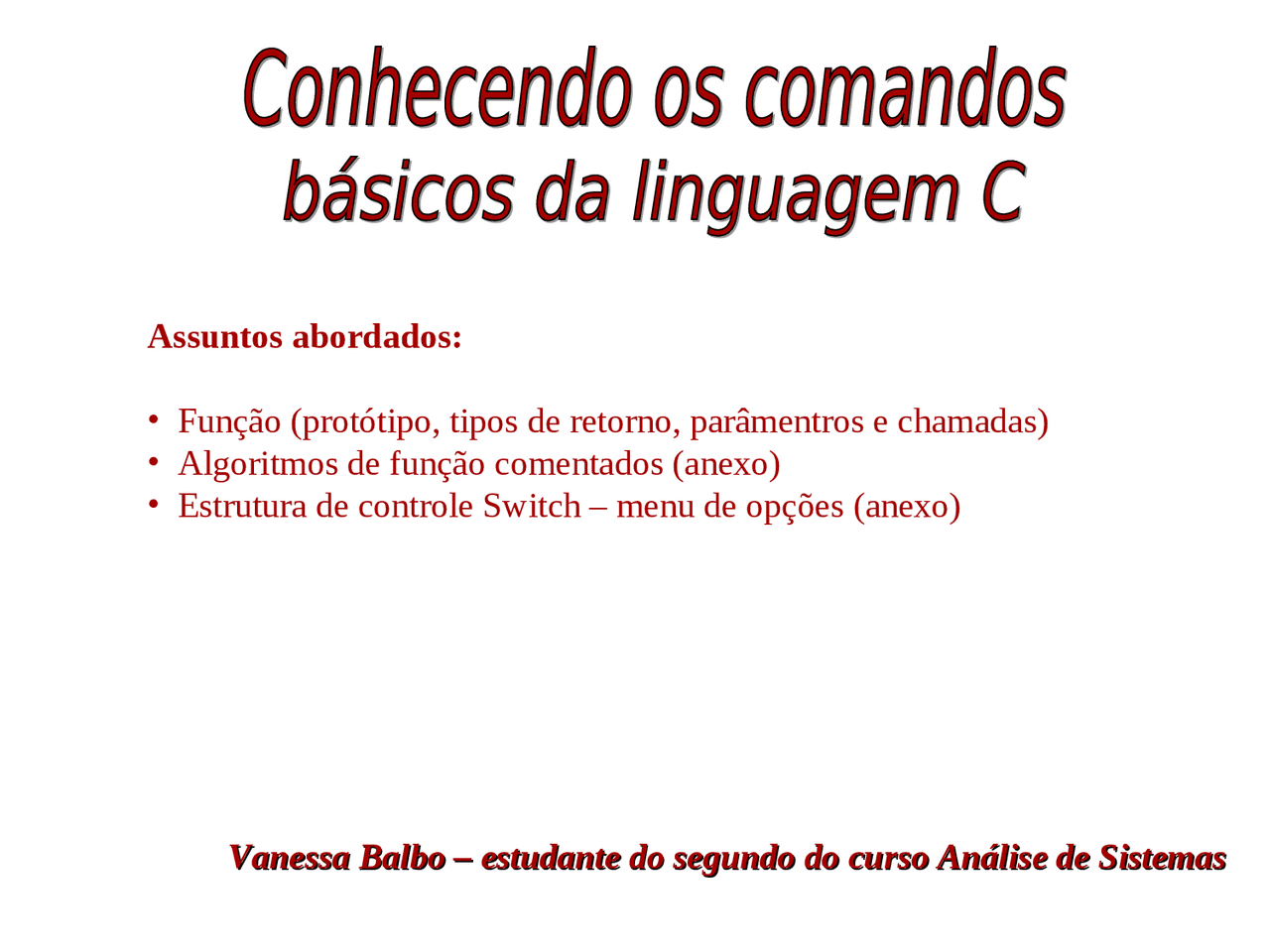 Conhecendo os comandos basicos da linguagem C - Notas de estudo para a ...