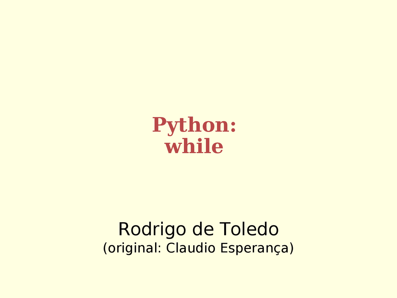 Python 02 WHILE(loopings) - Série de slides ensinando a sintaxe da ...