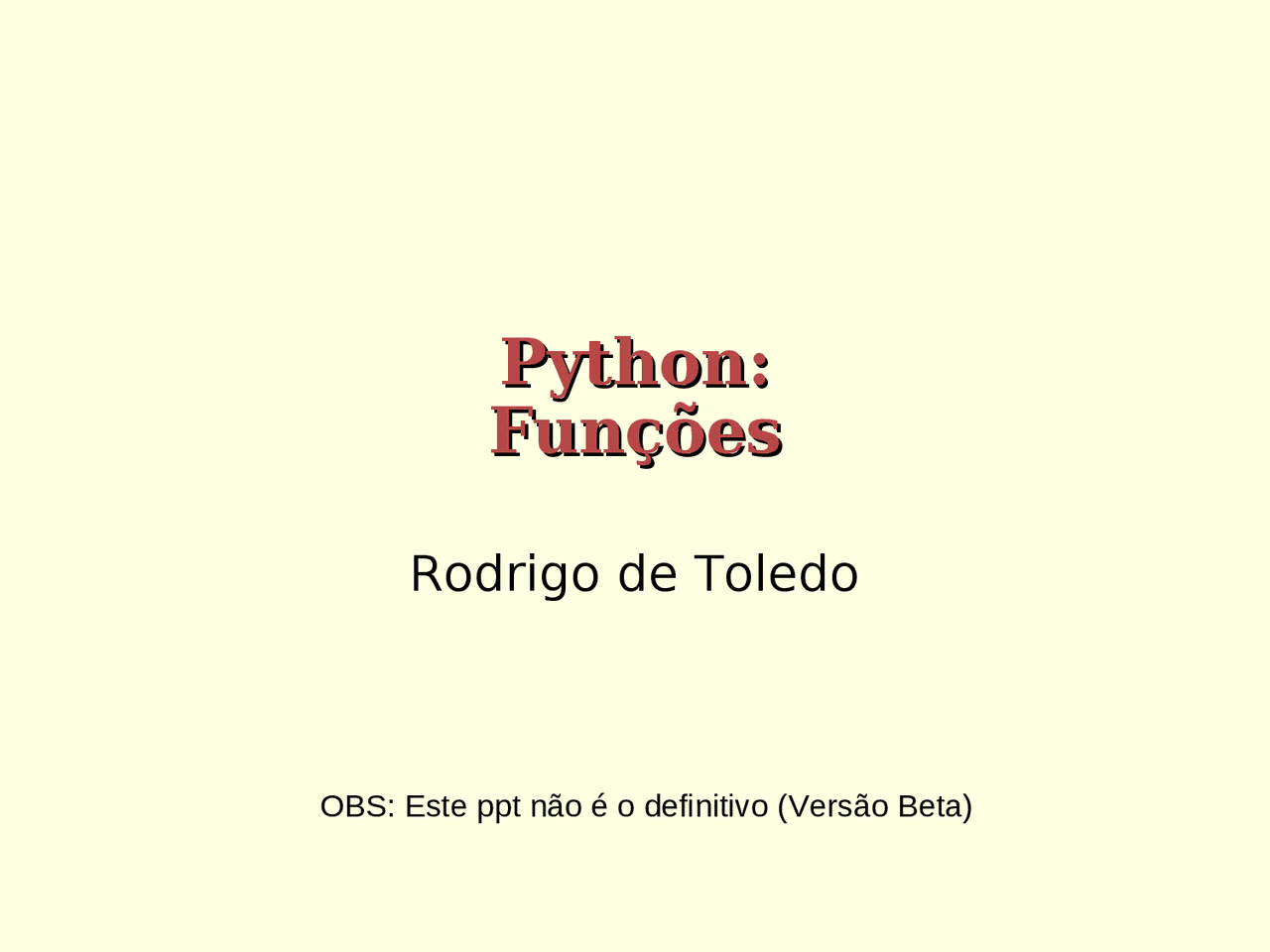 Python 06 Funcao - Série de slides ensinando a sintaxe da linguagem computacional | Docsity
