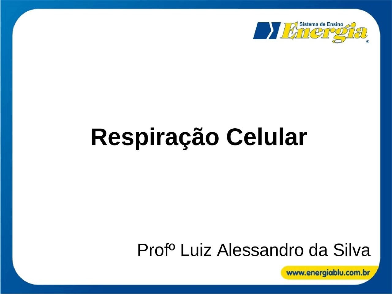 Respiração Celular Respiração Celular Docsity