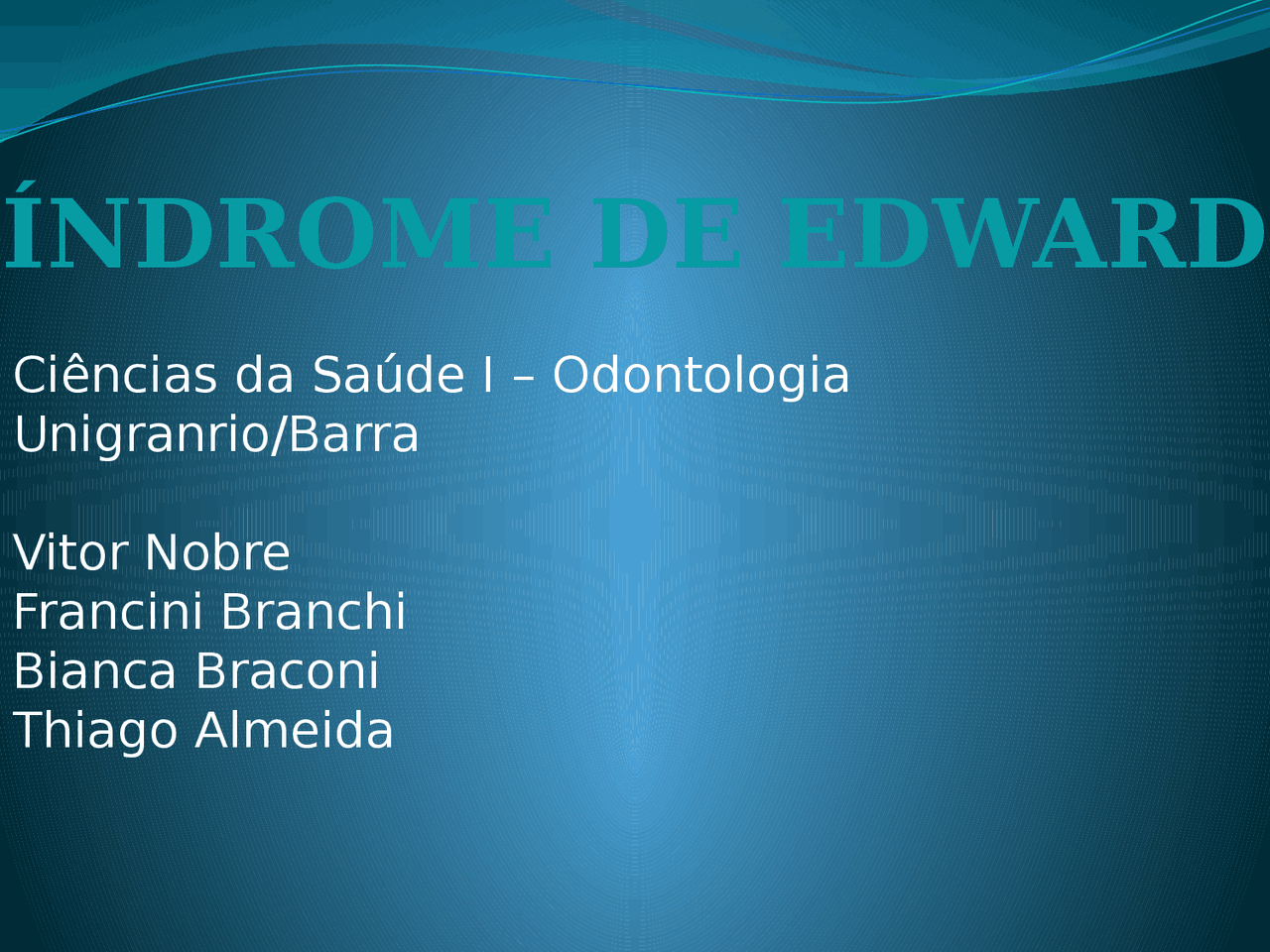 Sindorme de edwards 1 - sindrome causada por alterções cromossomiais ...