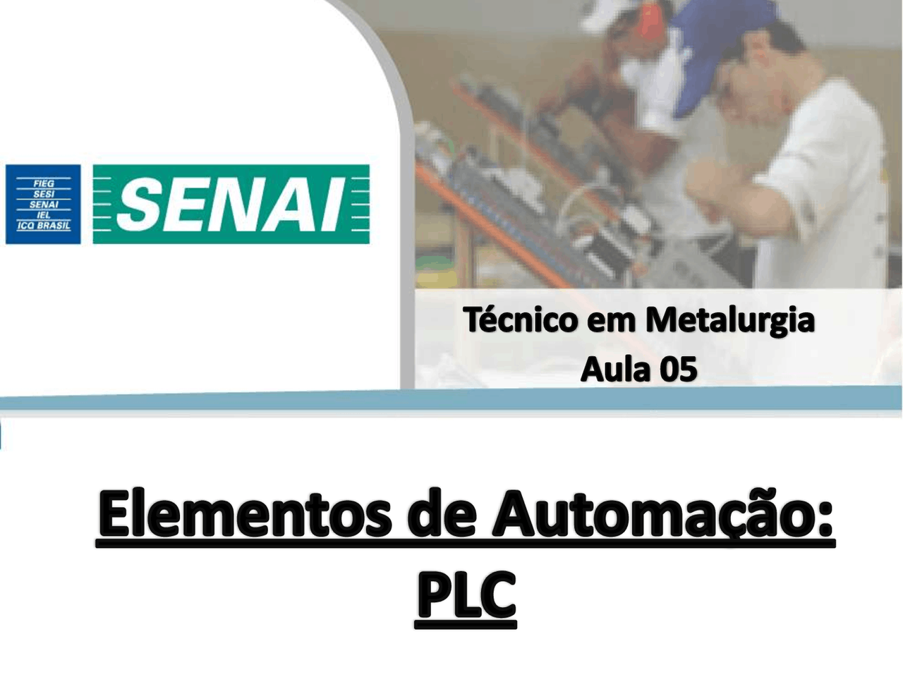Elementos De Automação Aula 05 Plc O Controlador Lógico