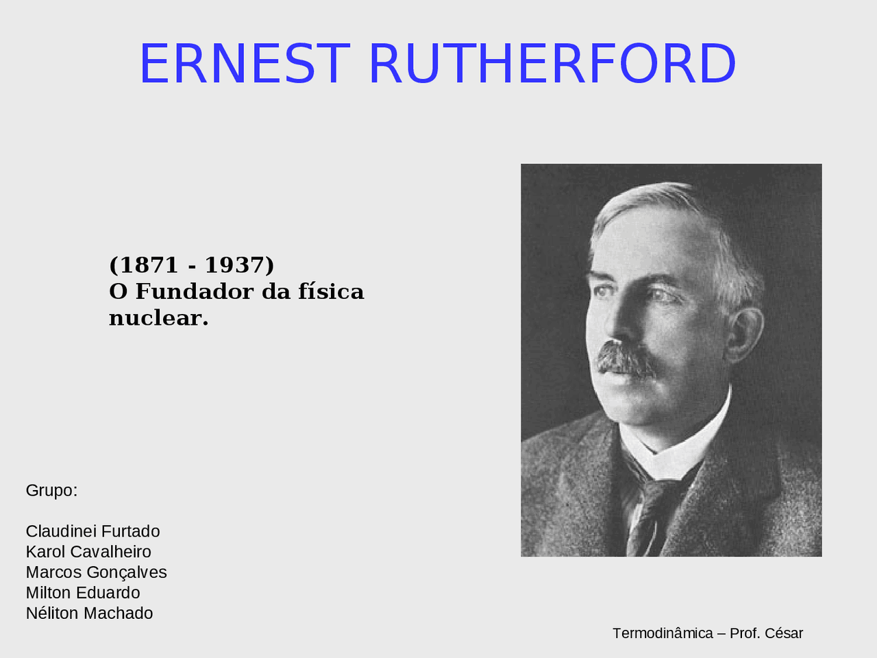 Ernest Rutherford - Apresentação sobre a biografia de Ernest Rutherford ...
