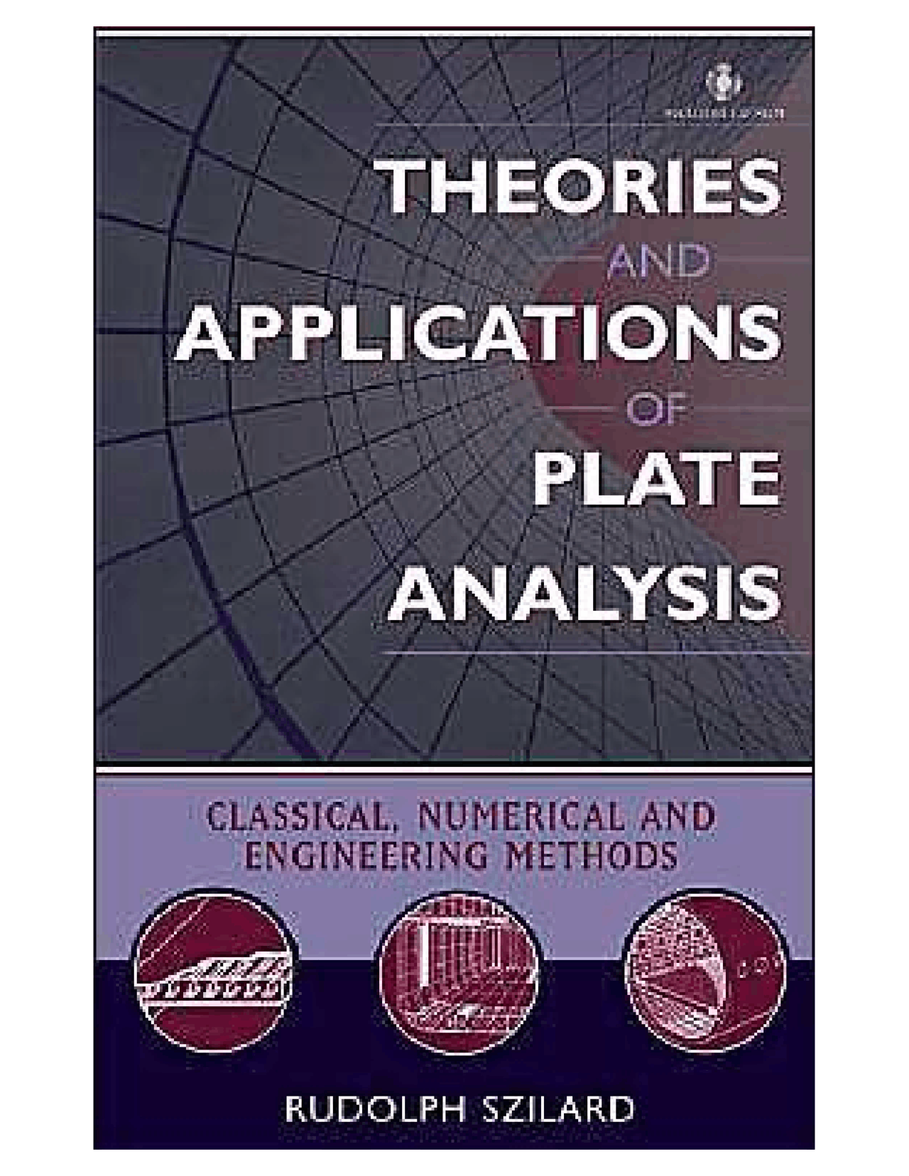 R Szilard Theories And Applications Of Plate Analysis Classical