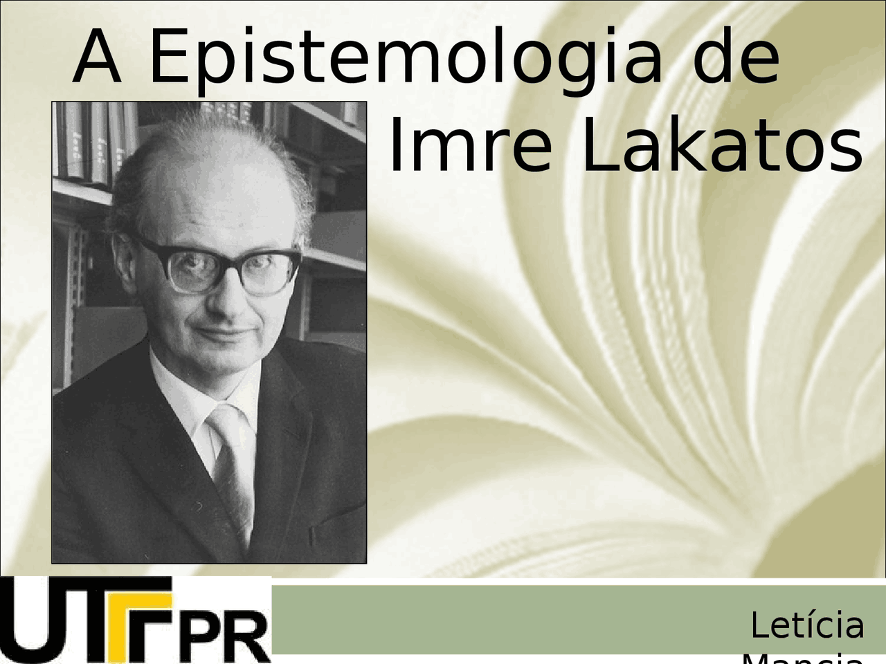Imre lakatos - vida e obra - apresentação sobre a epistemologia de imre ...