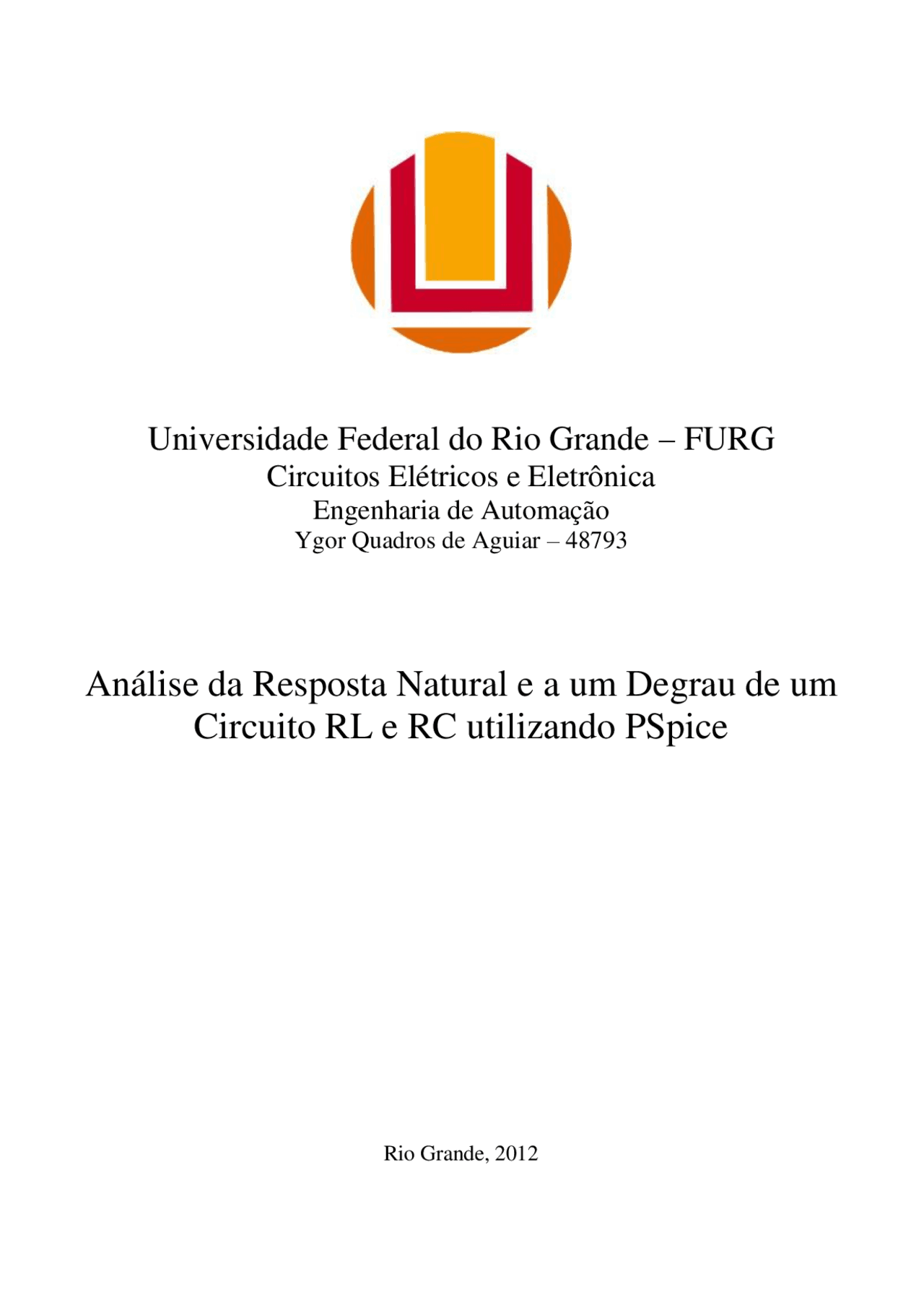 Análise Da Resposta Natural E A Um Degrau De Um Circuito Rl E Rc
