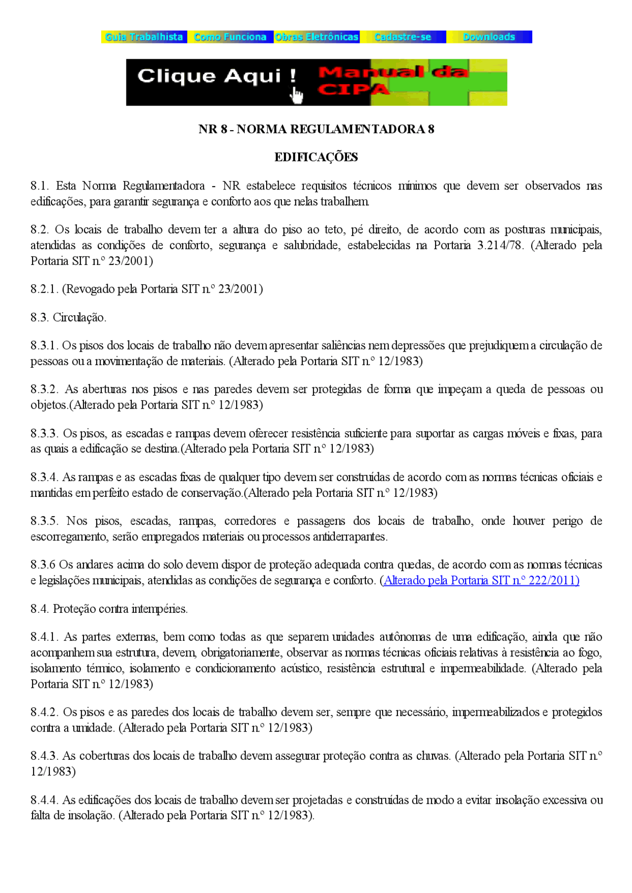 NR 8 - NORMA REGULAMENTADORA 8EDIFICAÇÕES 8.1. Esta Norma Regulamen ...