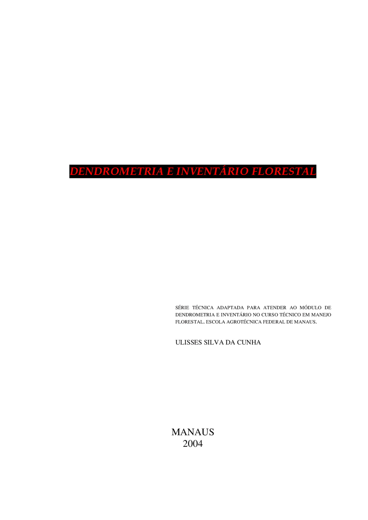 DENDROMETRIA E INVENTÁRIO FLORESTAL - DENDROMETRIA E INVENTÁRIO ...