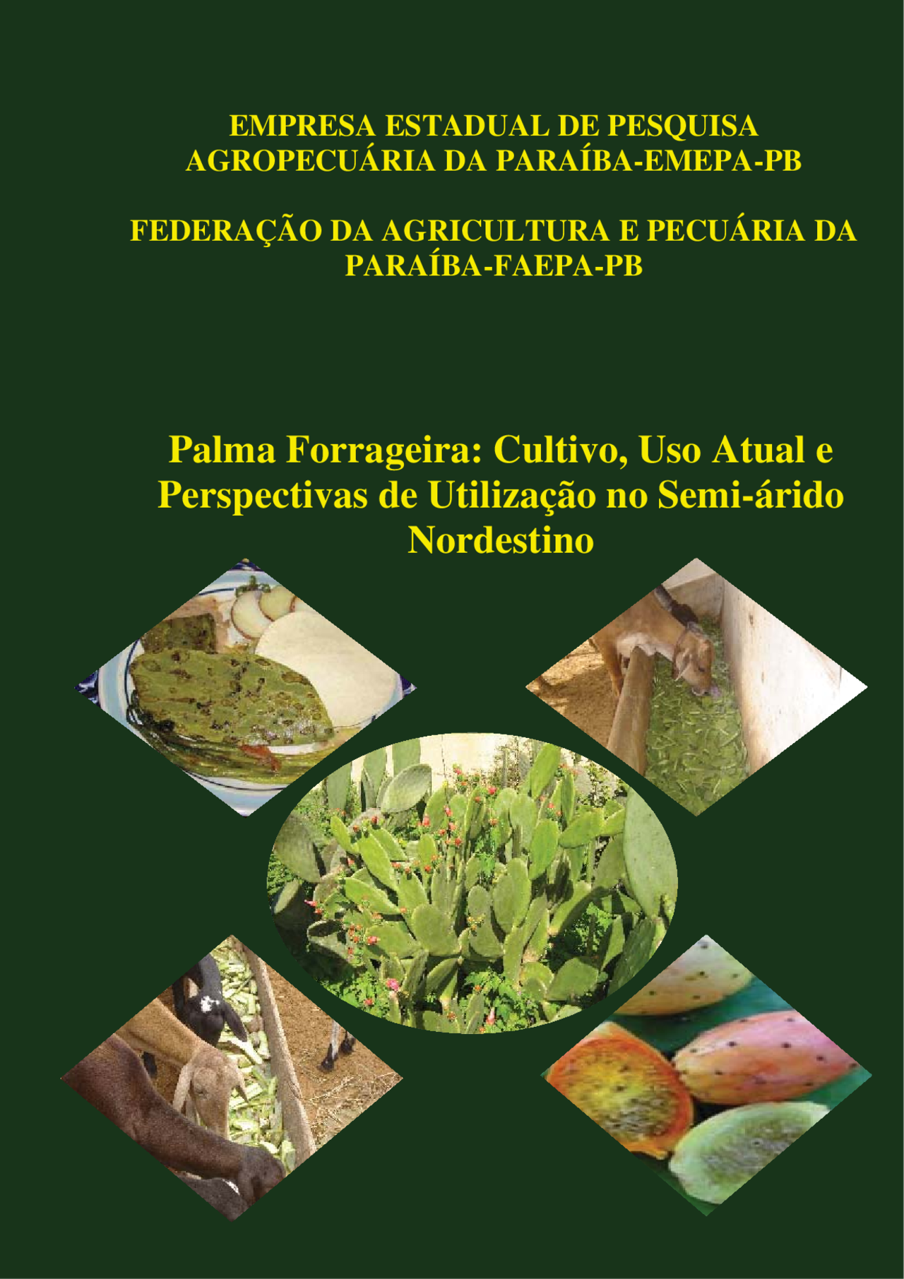 Palma Forrageira - Cultivo, Uso Atual e Perspectivas de Utilização no ...