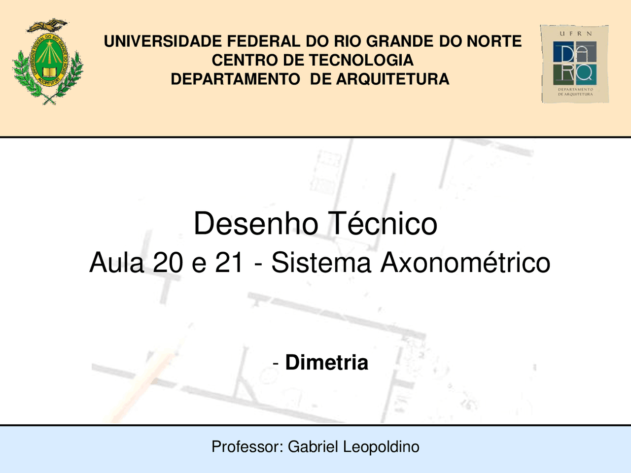 Aula 20 e 21-Axonometria - Dimetria - superior beeeeeeeeeeeeeeeeeeeeeee ...