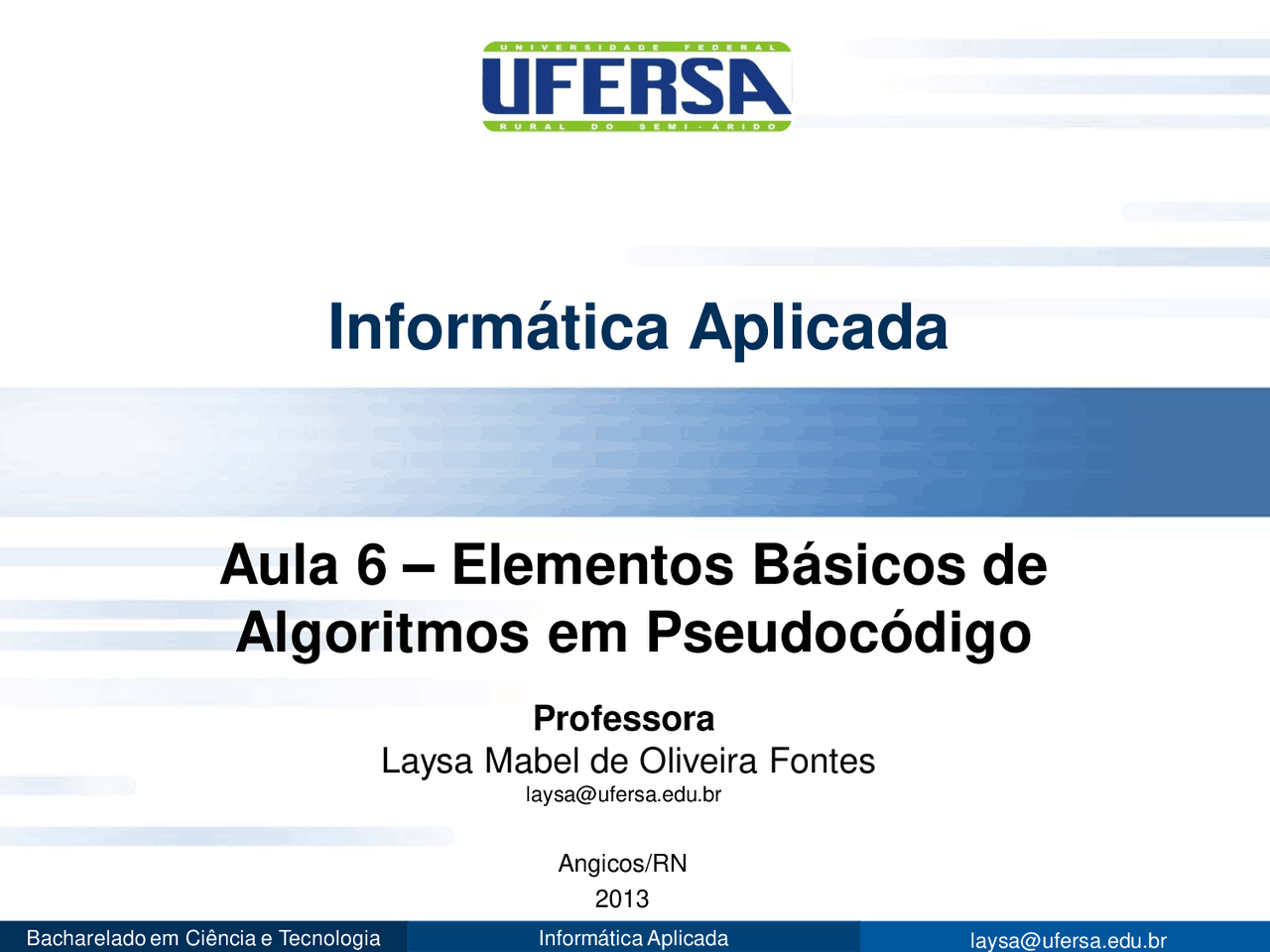 Informatica Aplicada 07 6ª Aula Elementos Básicos De Algoritmos