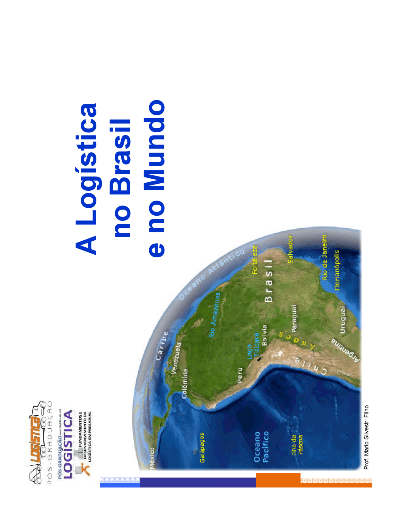 Logística no Brasil e no Mundo - Logística no Brasil e no Mundo - Docsity