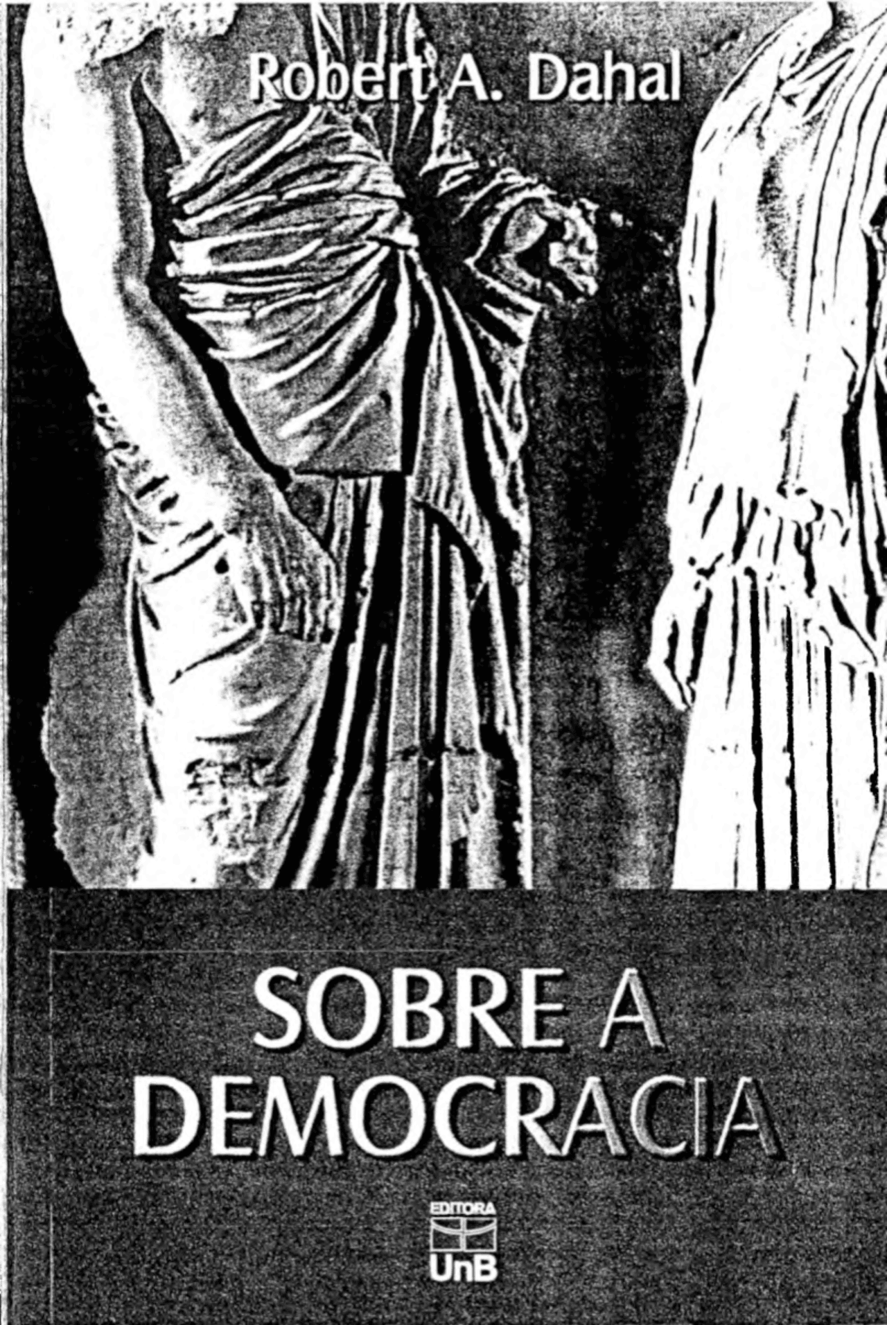 DAHL, Robert Alan. Sobre a Democracia - Sobre a Democracia | Docsity