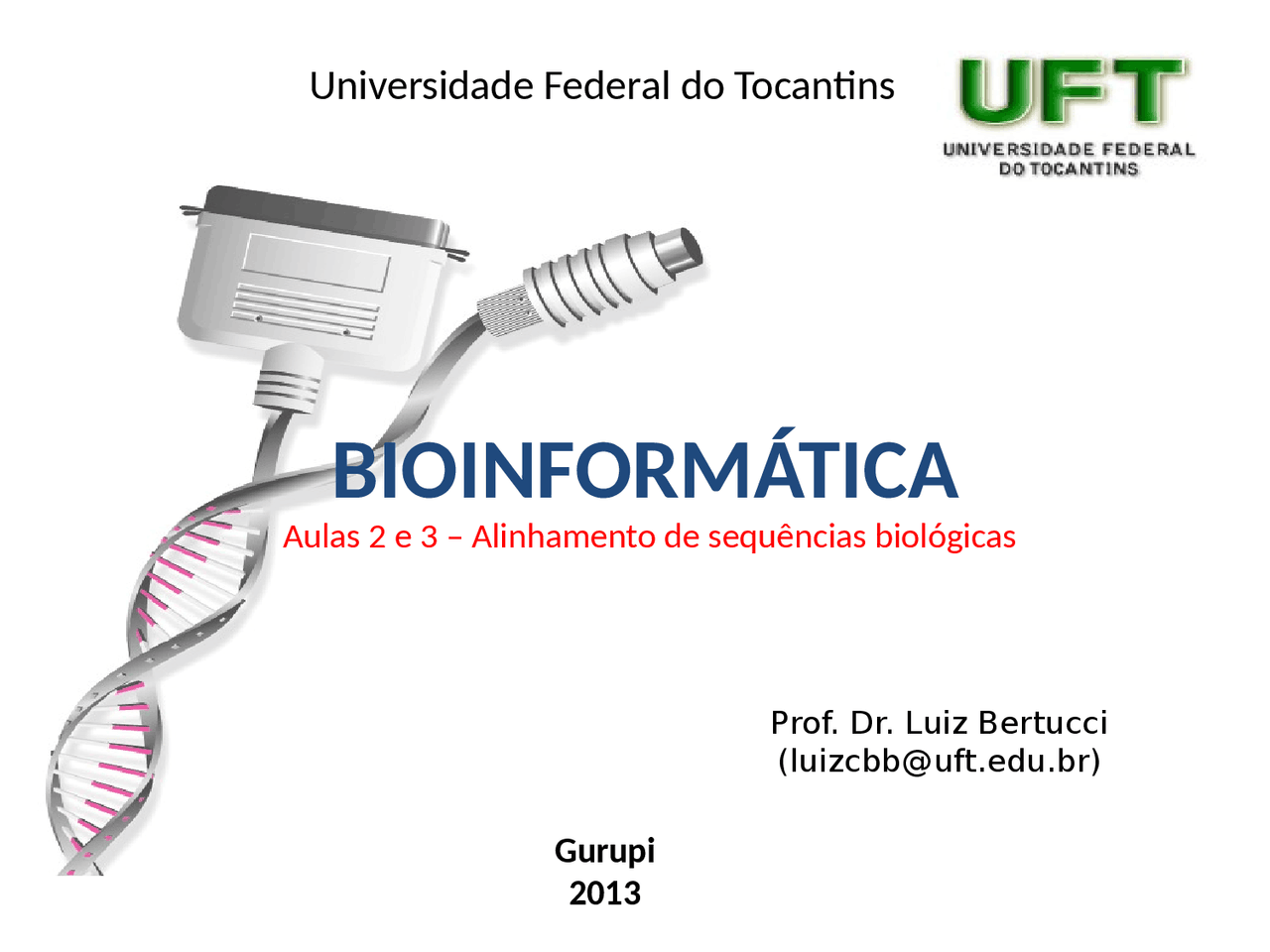 Bioinformatica Aula2e3 - Bioinformatica Aula 2 e 3: Alinhamento ...