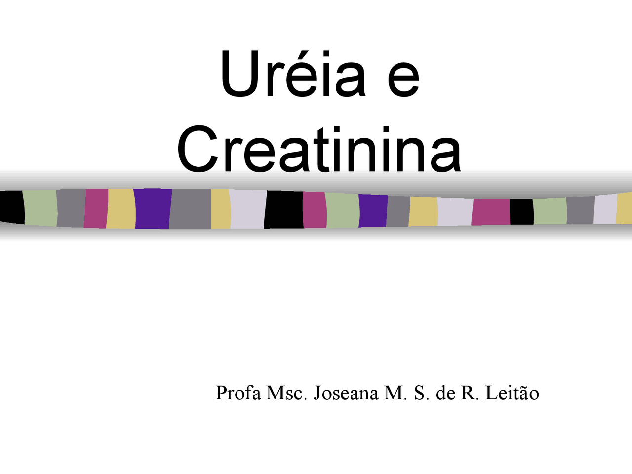 Ureia - e-Creatinina - ureia e creatinina | Docsity