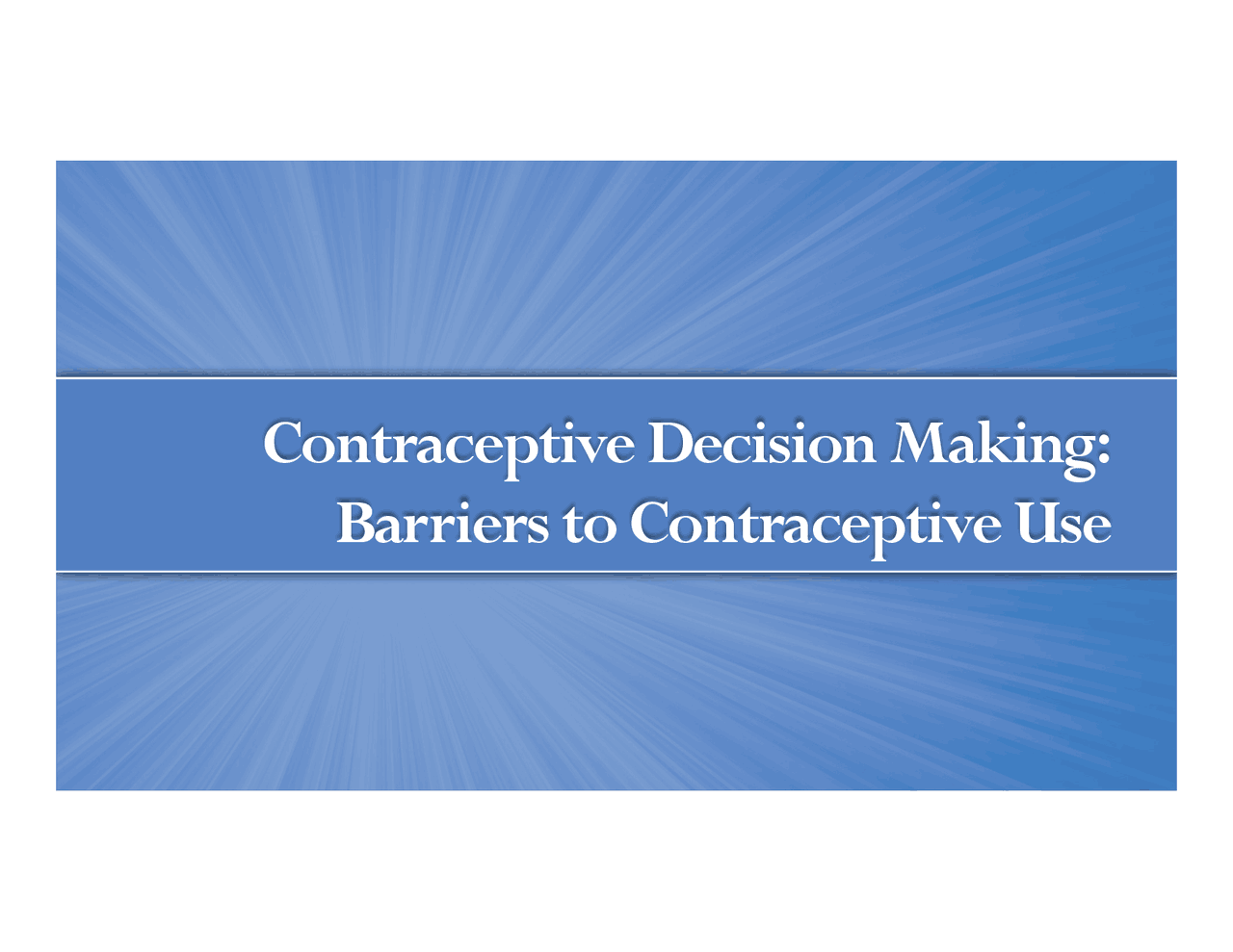 03 - Contraceptive Decision Making - Contraception - Docsity