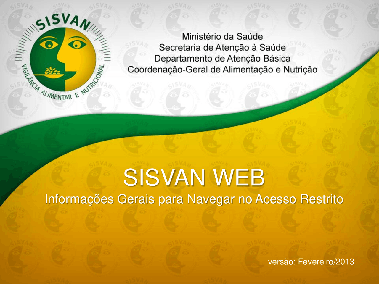 Passo passo sisvanweb - SISVAN SISTEMA DE VIGILÂNCIA NUTRICIONAL | Docsity