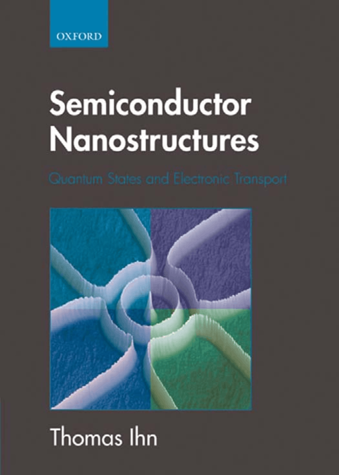 Semiconductor Nanostructures Quantum states and electronic transport ...