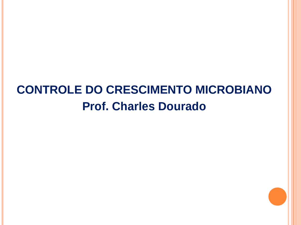 Aula 07 Controle Do Crescimento Microbiano Ideal 2 Aula 07 Controle