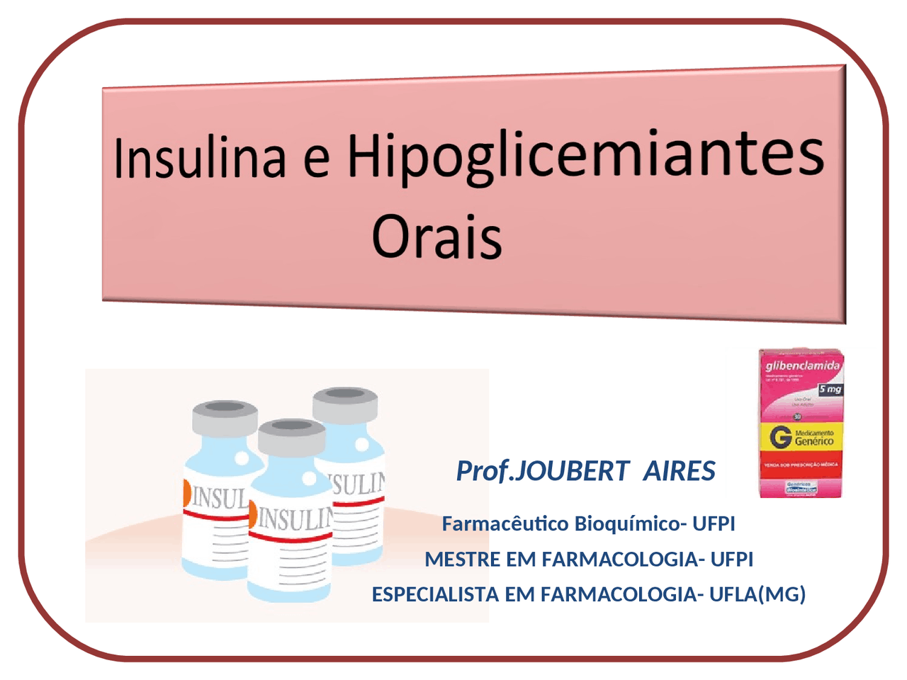 Insulina e Hipoglicemiantes Orais - Insulina e Hipoglicemiantes Orais ...