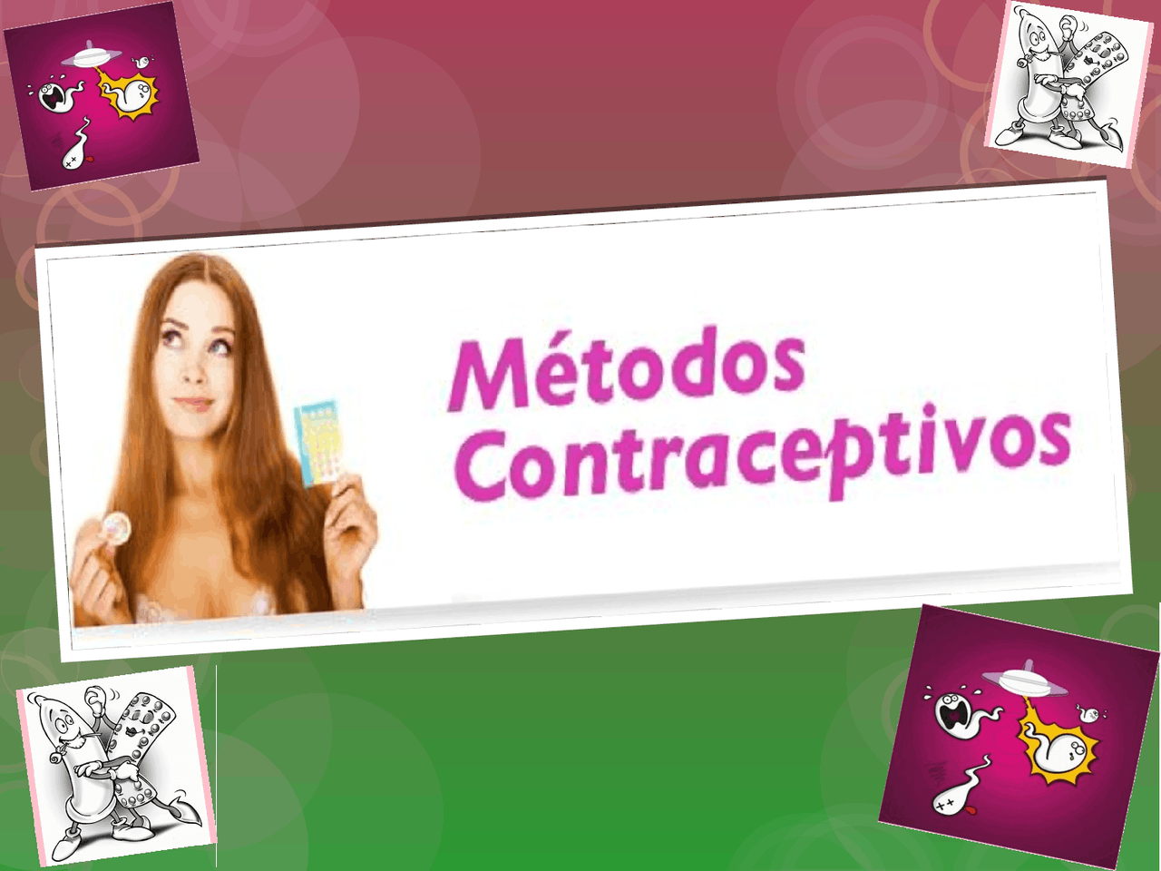 Métodos Contraceptivos Os Principais Métodos O Fiz Para