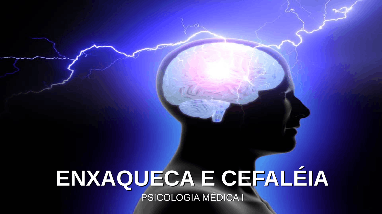 Enxaqueca e cefaléia - Trabalho apresentado à disciplina de psicologia medica 1 - Docsity
