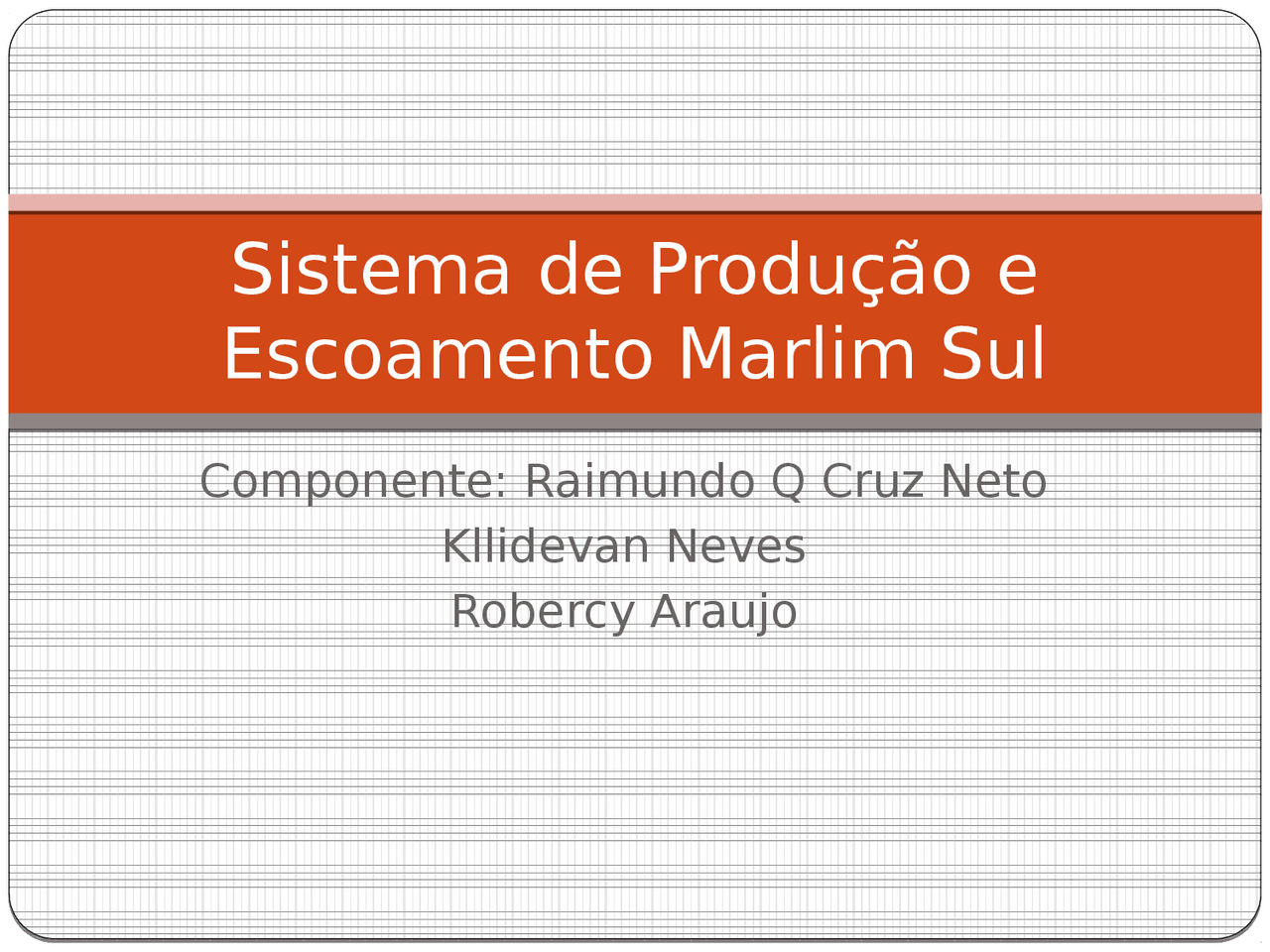 Sistema de Produção e Escoamento Marlim Sul - Processamento Primário de ...