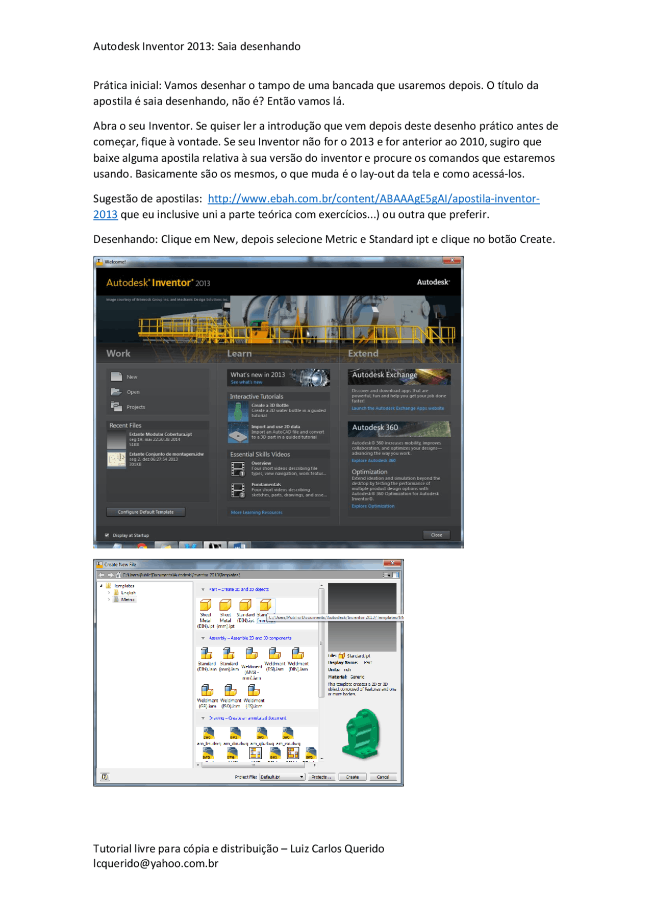 Autodesk Inventor 2013 Saia Desenhando O Inicio Tutorial Autodesk