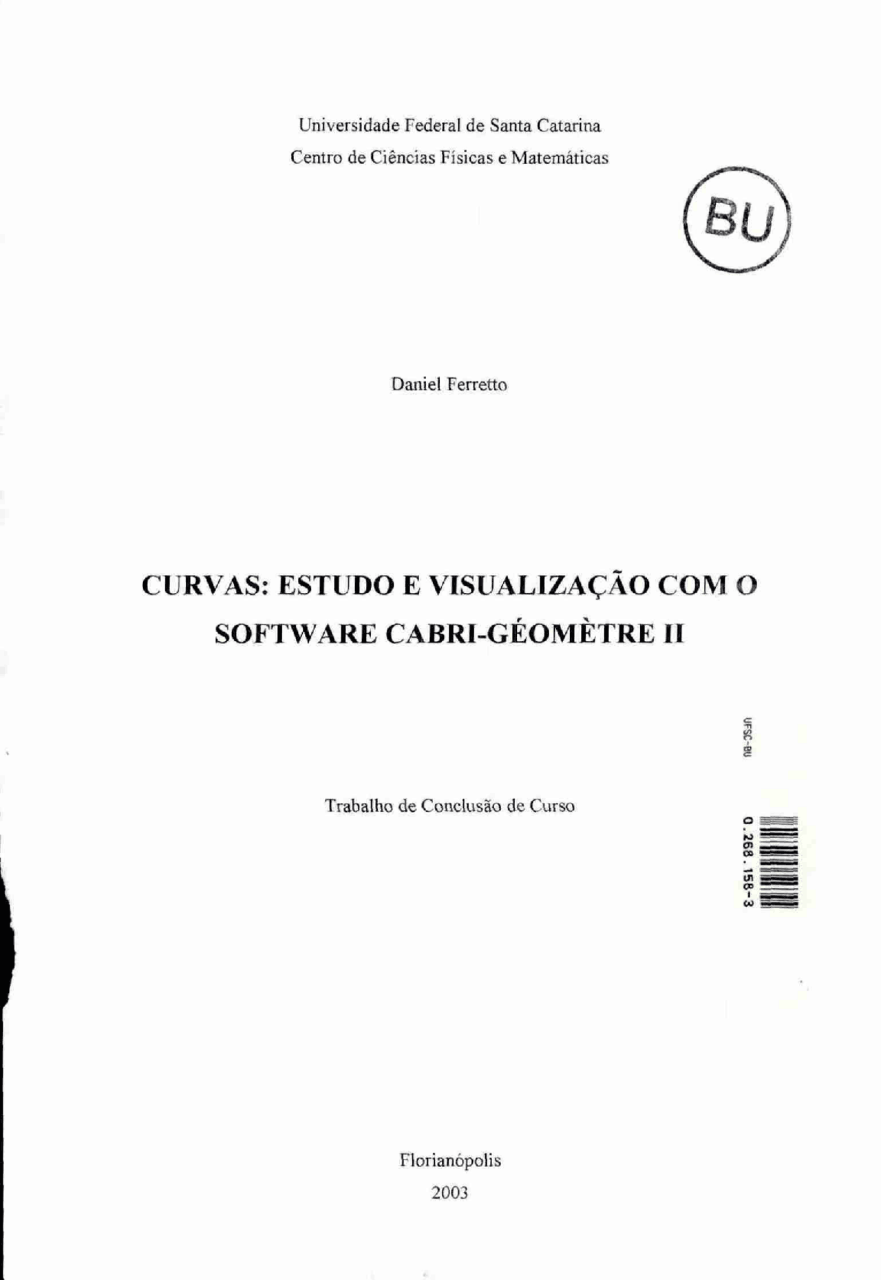 Daniel Ferreto - Curvas - TCC UFSC 2003 - Curvas Estudo com software Cabri-Géomètre - Docsity