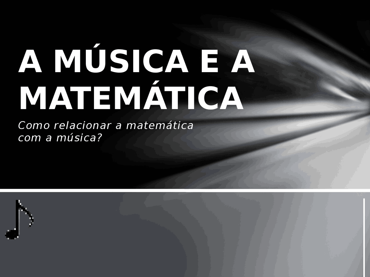 A música e a matemática - Artes e matemática - Docsity