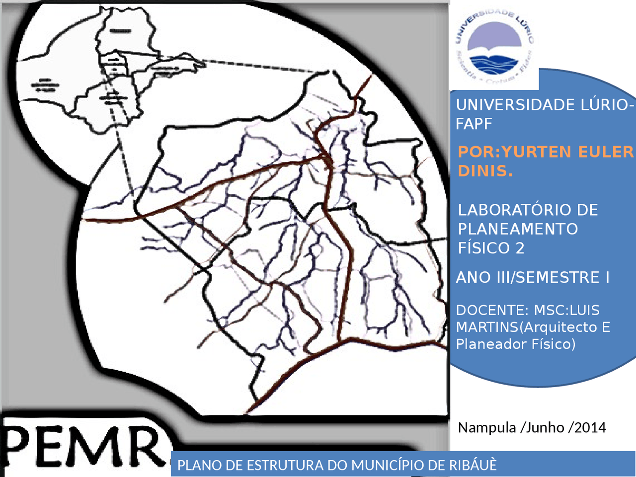 PLANO DEESTRUTURA DO MUNICIPIO DE RIBAUE -por yurten euler - esta 'e ...