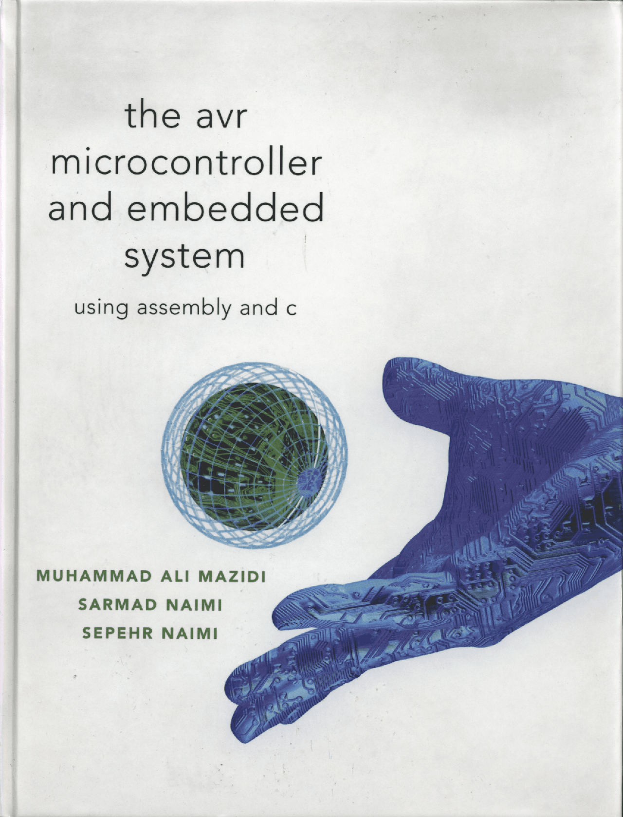 The AVR Microcontroller and Embedded System using Assembly and C - Mazidi , Naimi- - Docsity